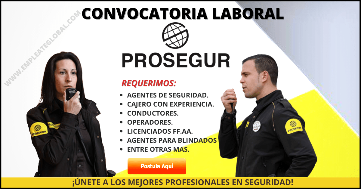 Ven y Forma Parte de la Gran Convocatoria de Prosegur - Empleate Global